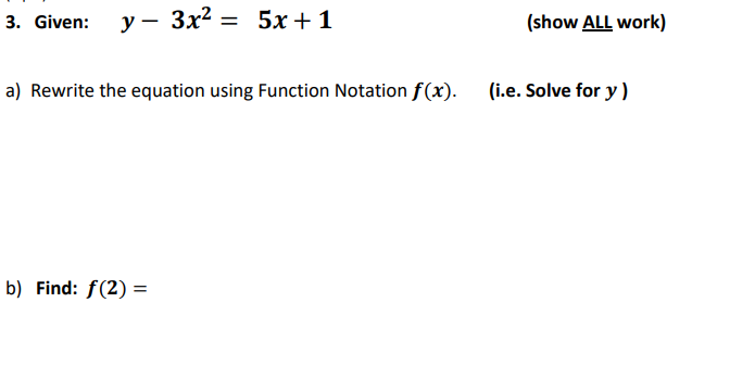 Solved y−3x2=5x+1 te the equation using Function f(2)= | Chegg.com