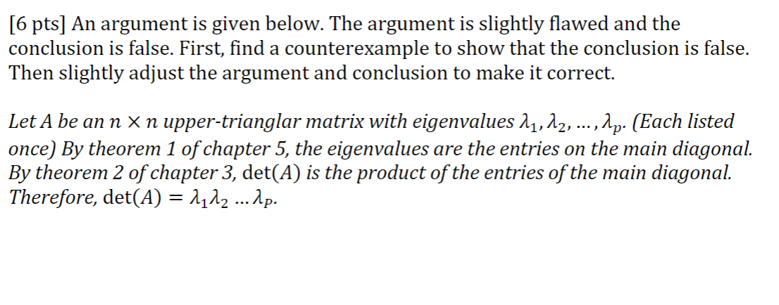 Solved [6 pts] An argument is given below. The argument is | Chegg.com