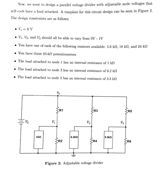 Solved Now, we want to design a parallel voltage divider | Chegg.com
