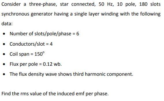 Solved Consider a three-phase, star connected, 50 Hz, 10 | Chegg.com