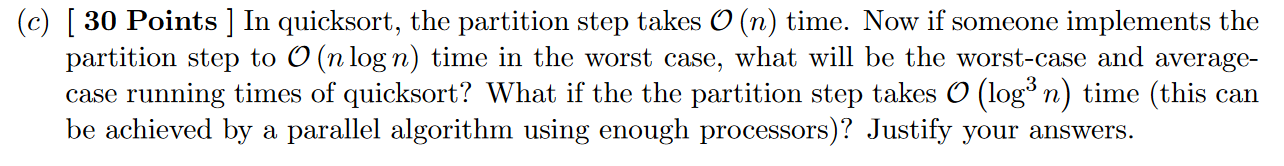 Solved (c) [ 30 Points ] In quicksort, the partition step | Chegg.com