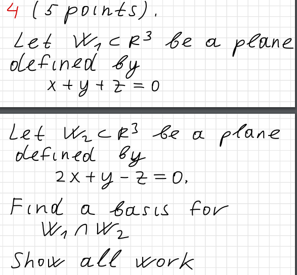 Solved Let W1⊂R3 be a plane defined by x+y+z=0 Let W2⊂R3 be | Chegg.com