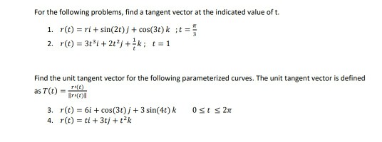 Solved For the following problems, find a tangent vector at | Chegg.com