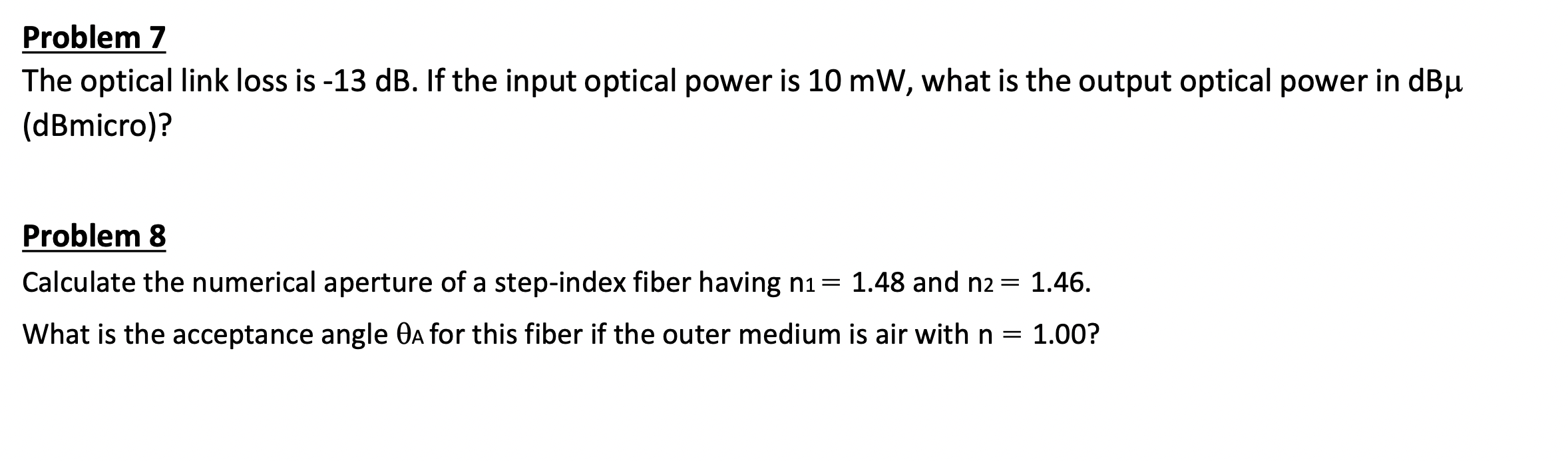 Solved Problem 7 The optical link loss is -13 dB. If the | Chegg.com
