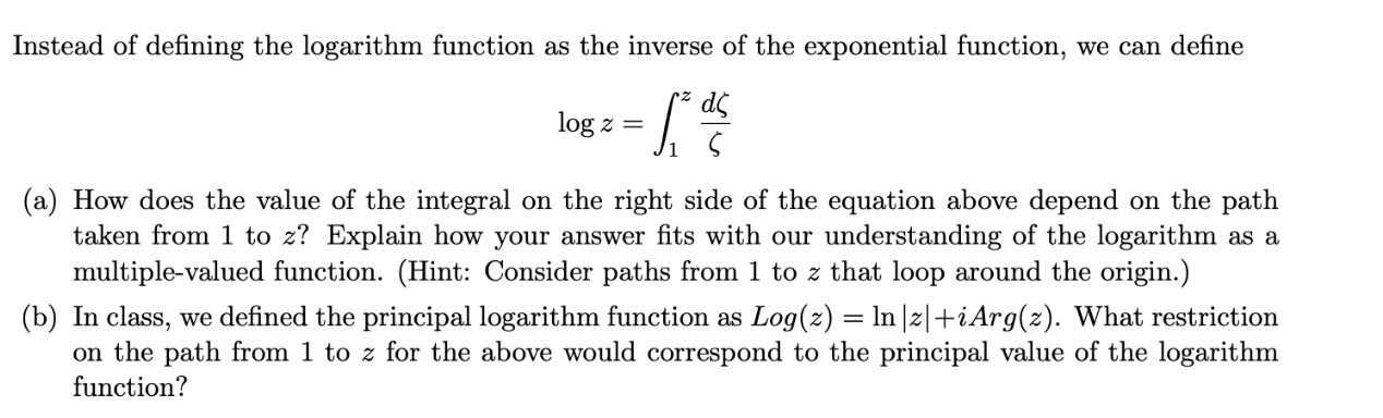 Solved Instead of defining the logarithm function as the | Chegg.com