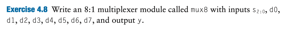 Solved Exercise 4.8 Write an 8:1 multiplexer module called | Chegg.com