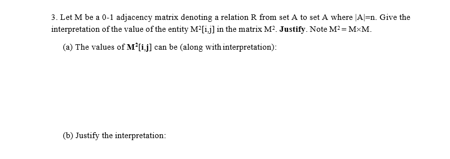 Solved 3. Let M be a 0-1 adjacency matrix denoting a | Chegg.com