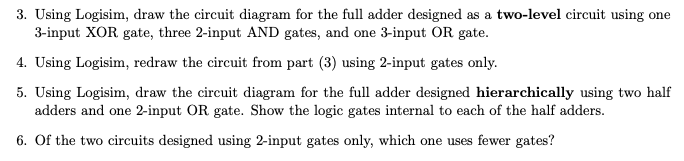 Solved 3. Using Logisim, draw the circuit diagram for the | Chegg.com