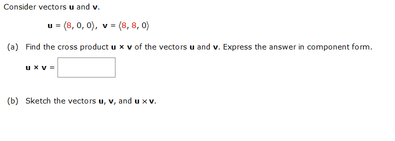 Solved Consider vectors u and v. u = (8,0,0), v = (8, 8, 0) | Chegg.com