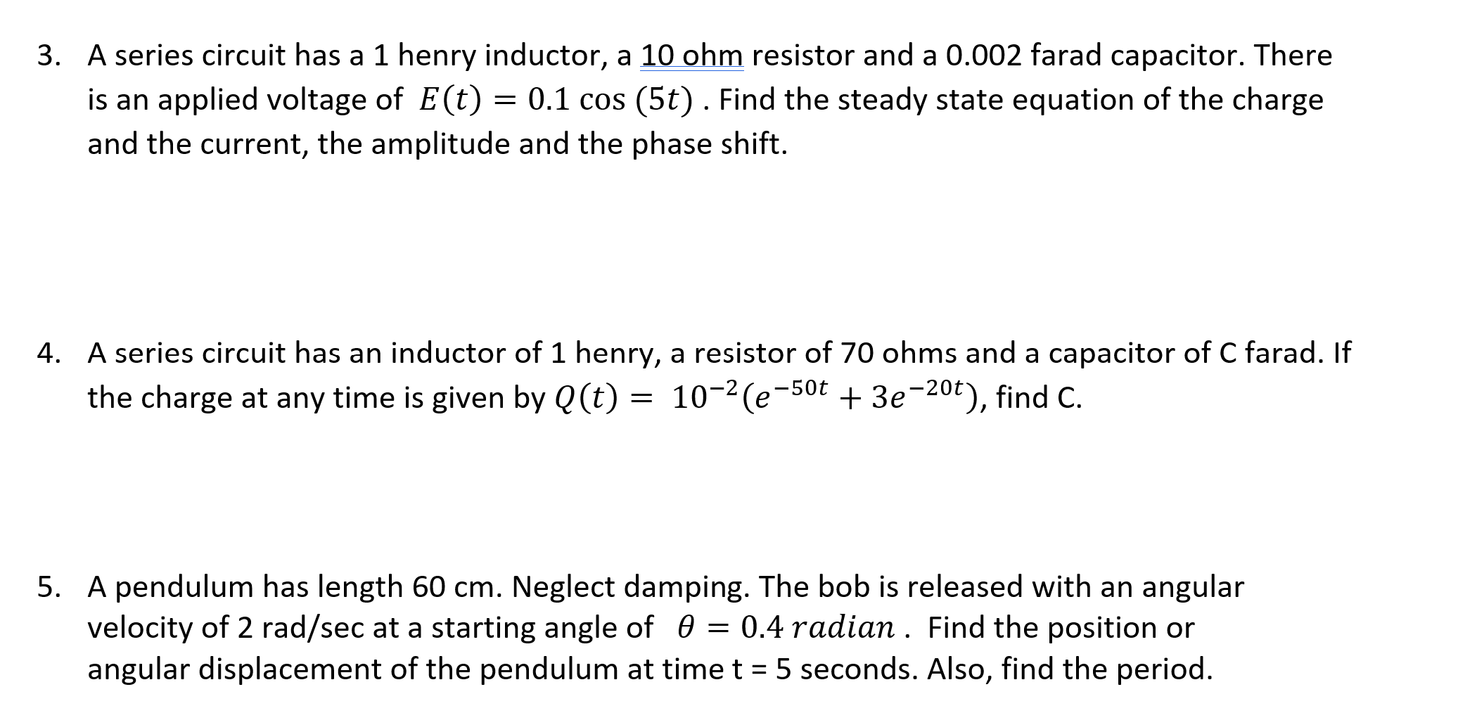 Solved 3. A series circuit has a 1 henry inductor, a 10ohm | Chegg.com