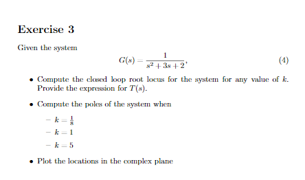Exercise 3 Civen the sysiem G(s)−s2+3s+21, - Compute | Chegg.com