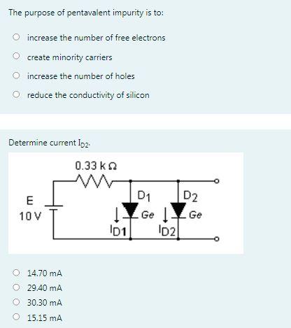 Solved The purpose of pentavalent impurity is to: increase | Chegg.com