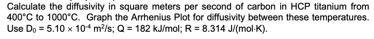 Solved Calculate the diffusivity in square meters per second | Chegg.com