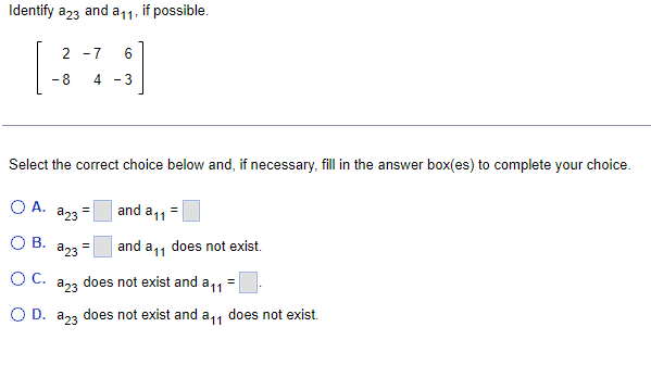 Solved Identify a23 and a11, if possible. [2−8−746−3] Select | Chegg.com