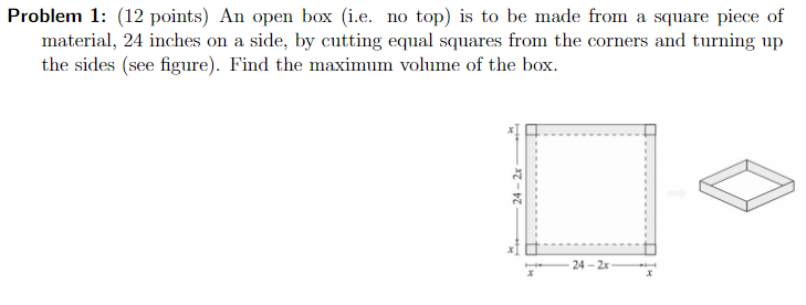 Solved Problem 1: (12 points) An open box (i.e. no top) is | Chegg.com