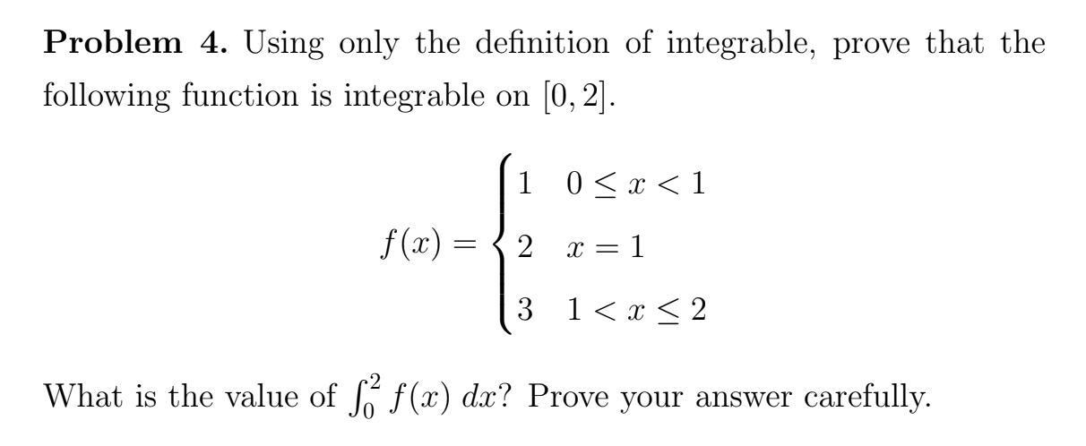 Solved Problem 4. Using only the definition of integrable, | Chegg.com