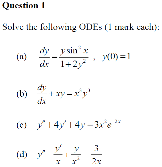 Solved Question 1 Solve the following ODEs (1 mark each): | Chegg.com