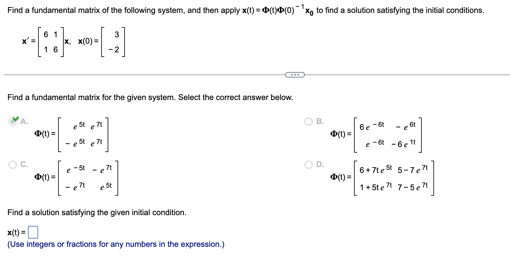 [Solved]: How to get x(t)= Find a fundamental matrix of th