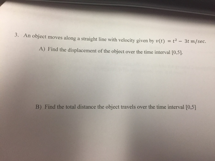 Solved 3 An Object Moves Along A Straight Line With