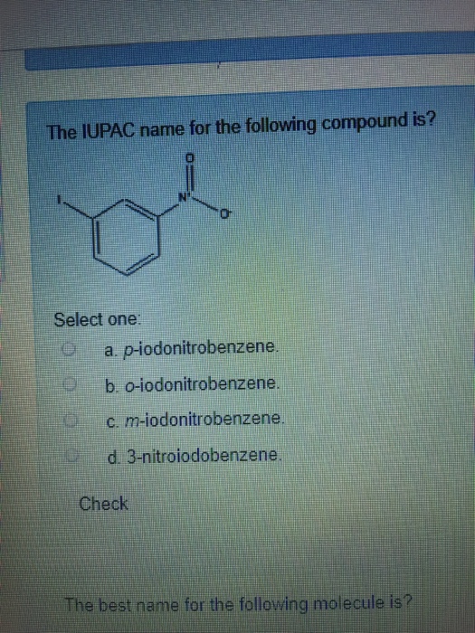 Solved The IUPAC name for the following compound is? Select | Chegg.com