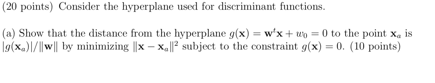 Solved (20 points) Consider the hyperplane used for | Chegg.com