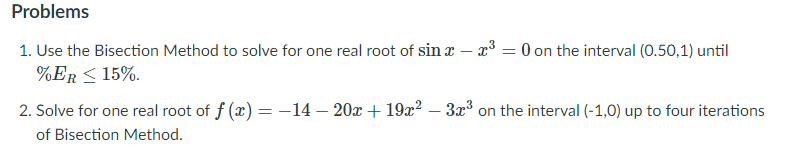 Solved Problems 1. Use the Bisection Method to solve for one | Chegg.com