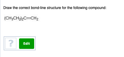 Solved Draw the correct bond-line structure for the | Chegg.com