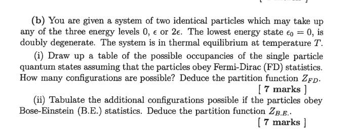 Solved (b) You are given a system of two identical particles | Chegg.com