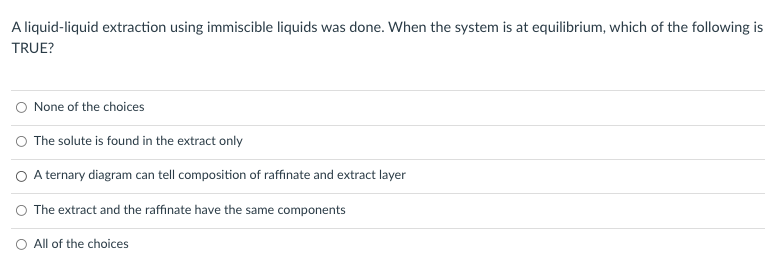 Solved A liquid-liquid extraction using immiscible liquids | Chegg.com