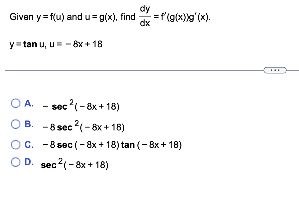 Solved Given y = f(u) and u = g(x), find = f'(g(x))g'(x). dy | Chegg.com