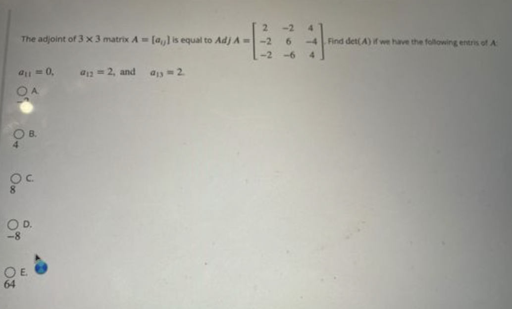 Solved The adjoint of 3×3 matrix A=[ay] is equal to | Chegg.com