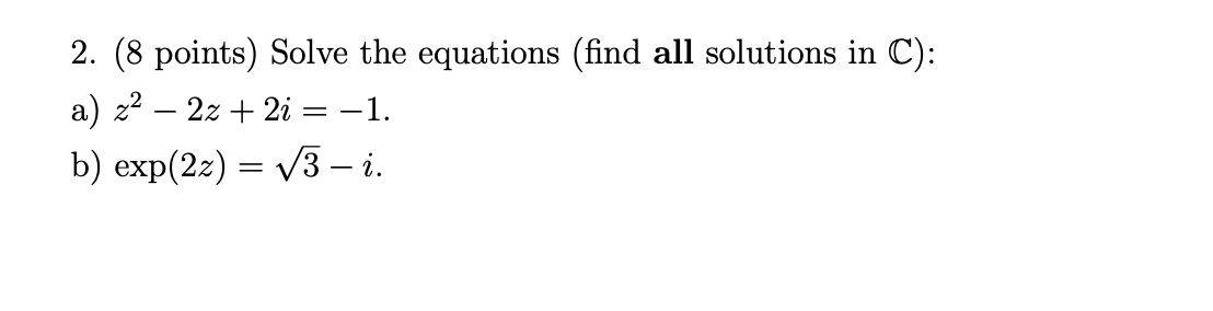 Solved 2. (8 points) Solve the equations (find all solutions | Chegg.com