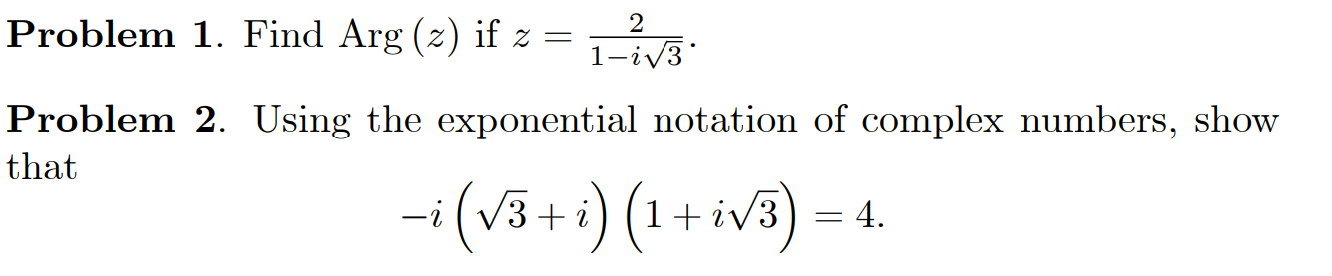 Solved Problem 1. Find Arg(z) if z=1−i32 Problem 2. Using | Chegg.com