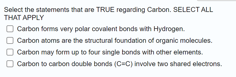 Solved Select the statements that are TRUE regarding Carbon. | Chegg.com