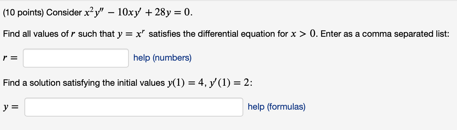 Solved (10 points) Consider x?y" – 10xy + 28y = 0. Find all | Chegg.com