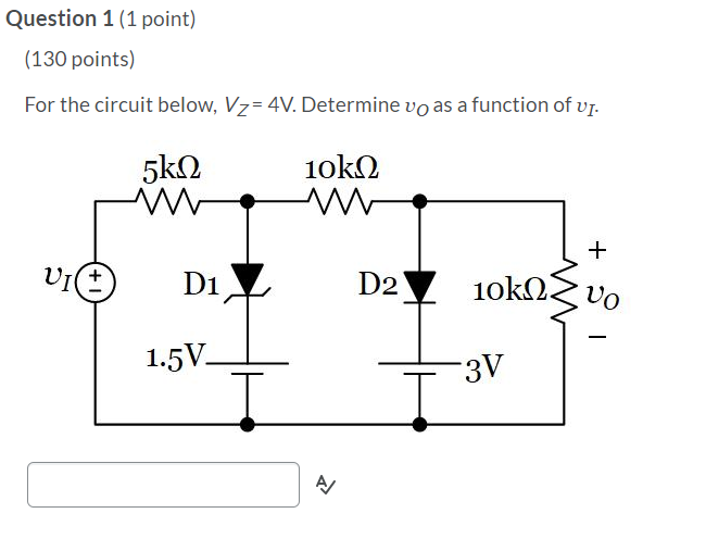 Solved Question 1 (1 point) (130 points) For the circuit | Chegg.com