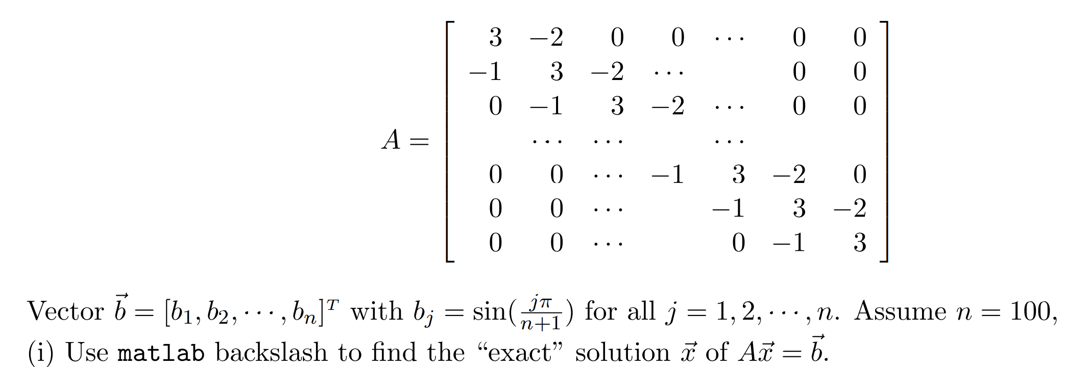 Solved Vector ~b = [b1, b2, · · · , bn] T with bj = sin( jπ | Chegg.com