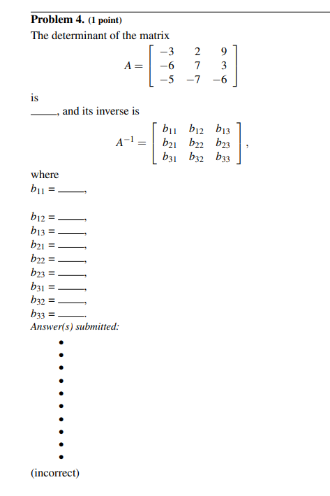 Solved Problem 4. (1 point) The determinant of the matrix | Chegg.com