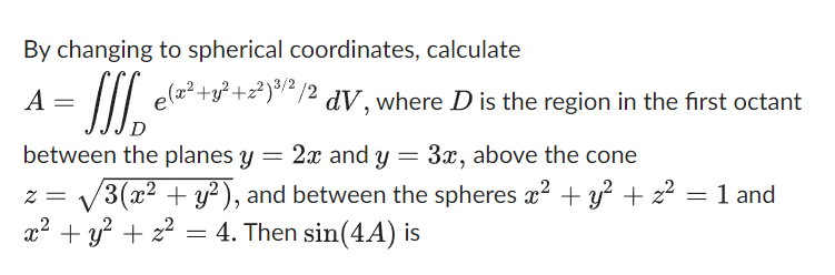 Solved By changing to spherical coordinates, | Chegg.com