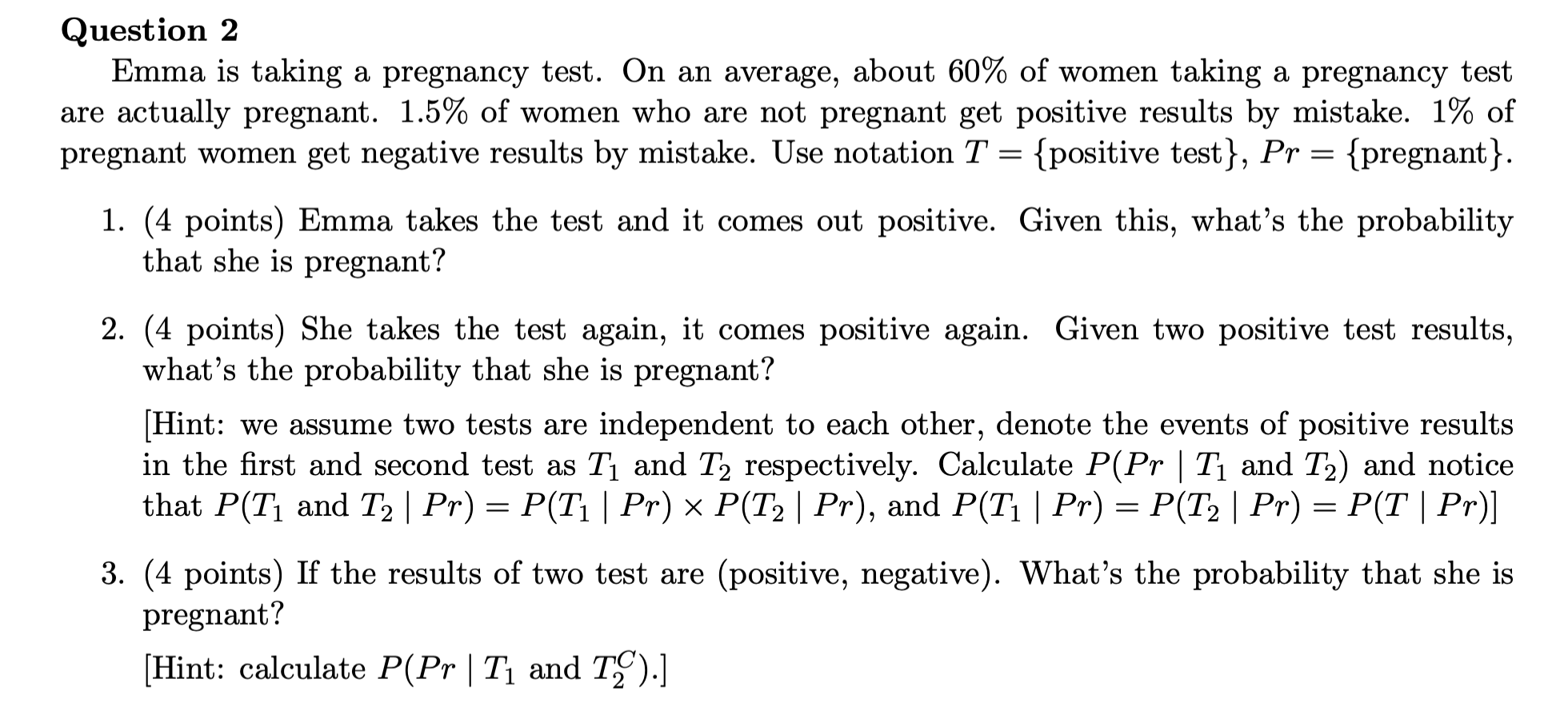 Solved Question 2 Emma is taking a pregnancy test. On an | Chegg.com