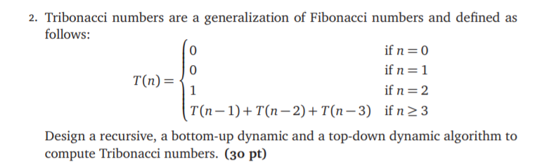Solved 2. Tribonacci numbers are a generalization of | Chegg.com