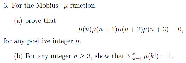Solved 6. For the Mobius􀀀 function, (a) prove that (n)(n + | Chegg.com