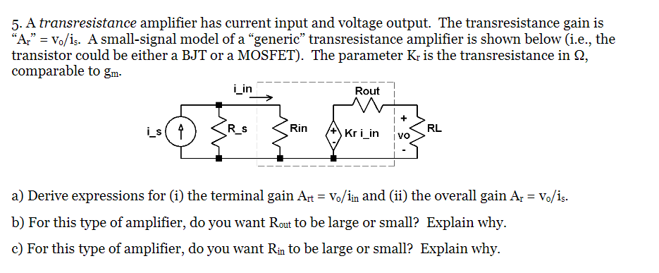 Solved 5. A transresistance amplifier has current input and | Chegg.com