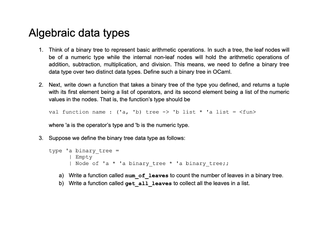 Solved Algebraic data types 1. Think of a binary tree to | Chegg.com