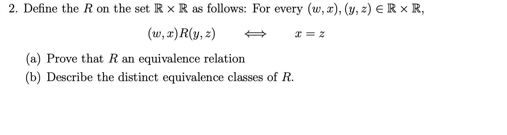 Solved 2. Define the R on the set R x R as follows: For | Chegg.com