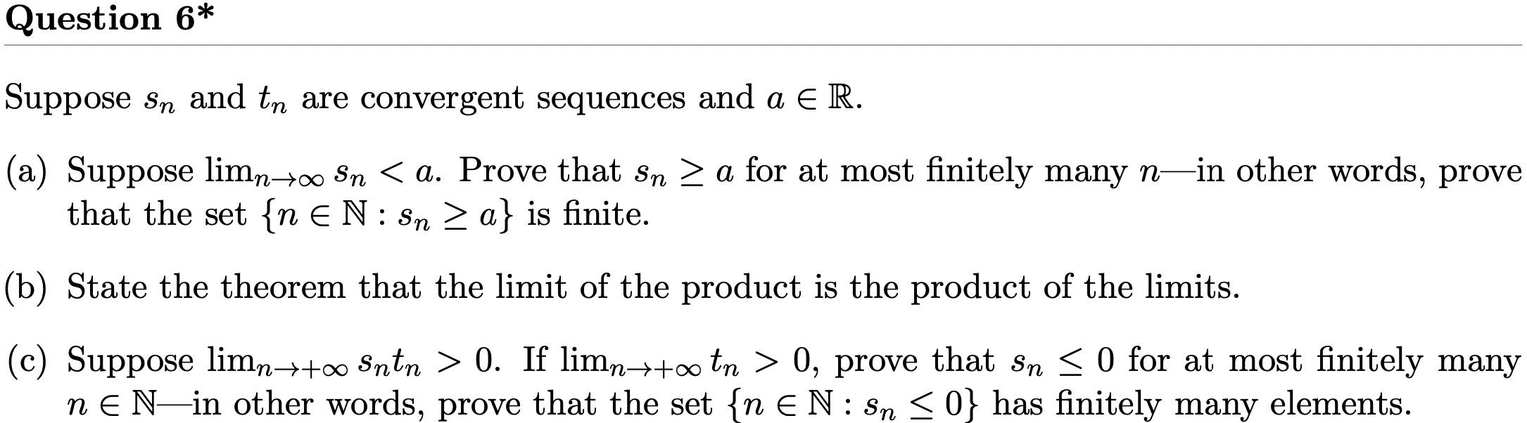 Solved Suppose sn and tn are convergent sequences and a∈R. | Chegg.com