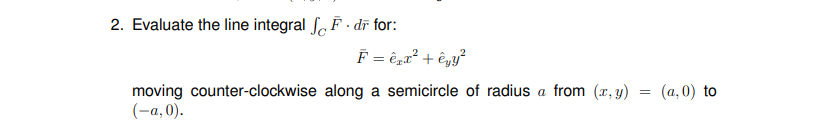 Solved 2. Evaluate the line integral SF. dr for: Ē = êxt? | Chegg.com