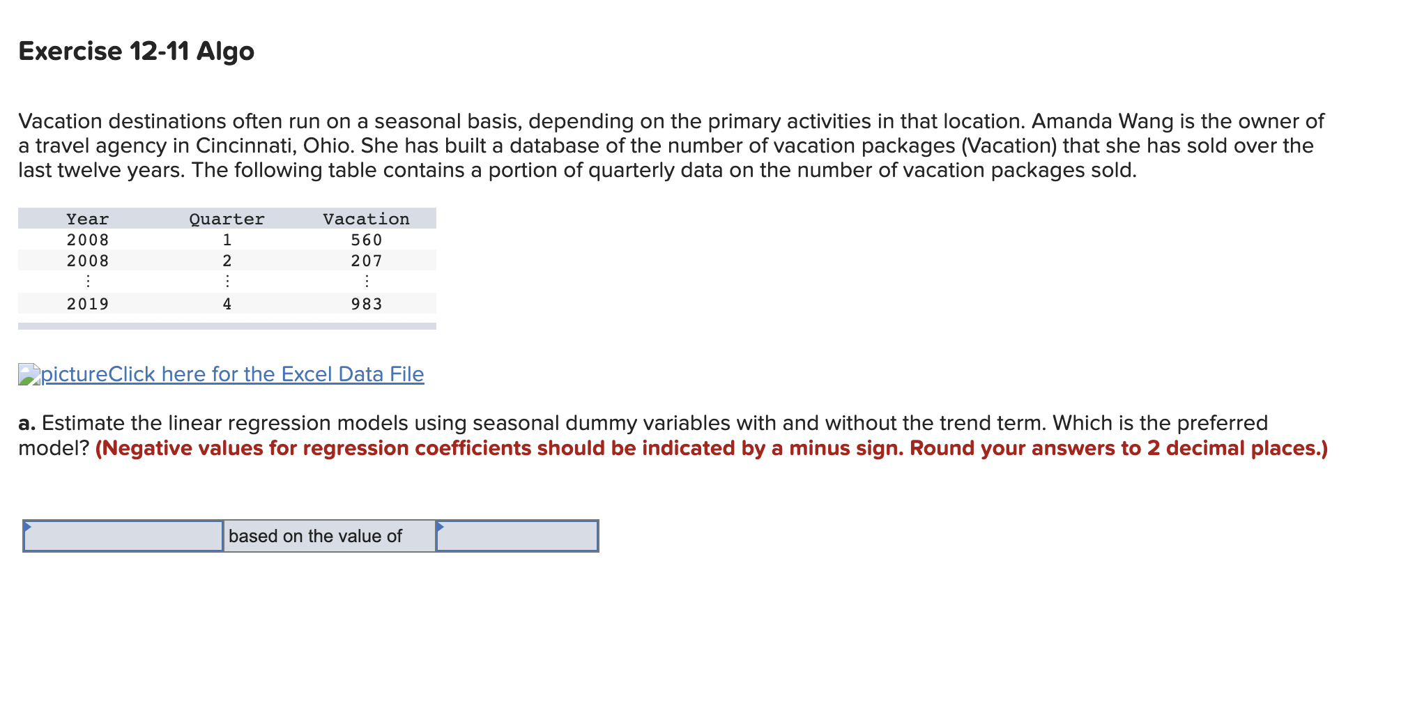 Solved Vacation destinations often run on a seasonal basis, | Chegg.com