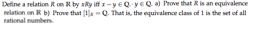 Solved Define a relation R on R by xRy iff x-YEQYE Q. a) | Chegg.com