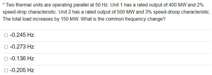 Solved * Two thermal units are operating parallel at 50 Hz. | Chegg.com